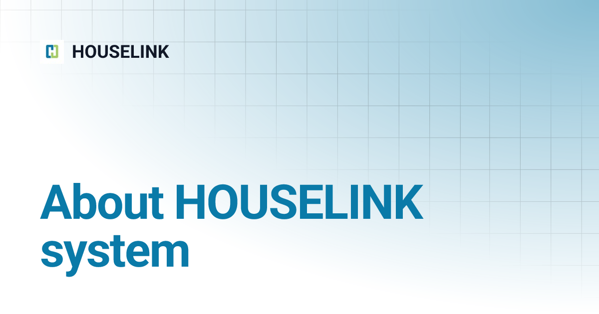 About HOUSELINK system | HOUSELINK